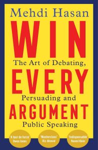 【Win Every Argument - The Art of Debating, Persuading and Public ...