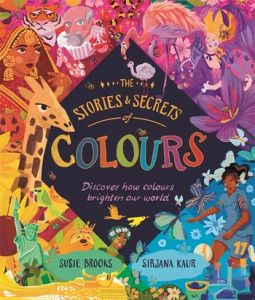 【The Stories & Secrets of Colours - Discover How Colours Brighten Our ...