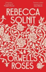 【Orwell's Roses】Granta Books • Цена | Ciela.com