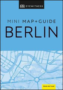 【DK Eyewitness - Berlin Mini Map and Guide】DK Eyewitness Travel • Цена | Ciela.com