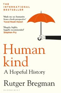 【Humankind - A Hopeful History】Bloomsbury Publishing • Цена | Ciela.com