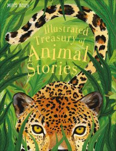 【Illustrated Treasury of Animal Stories】Miles Kelly Publishing Ltd ...