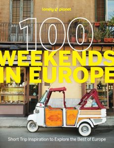 【Lonely Planet 100 Weekends in Europe】Lonely Planet • Цена | Ciela.com