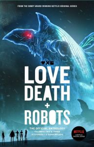 【Love, Death + Robots - The Official Anthology - Volumes 2 & 3: Vol 2+3】Cohesion Press • Цена ...